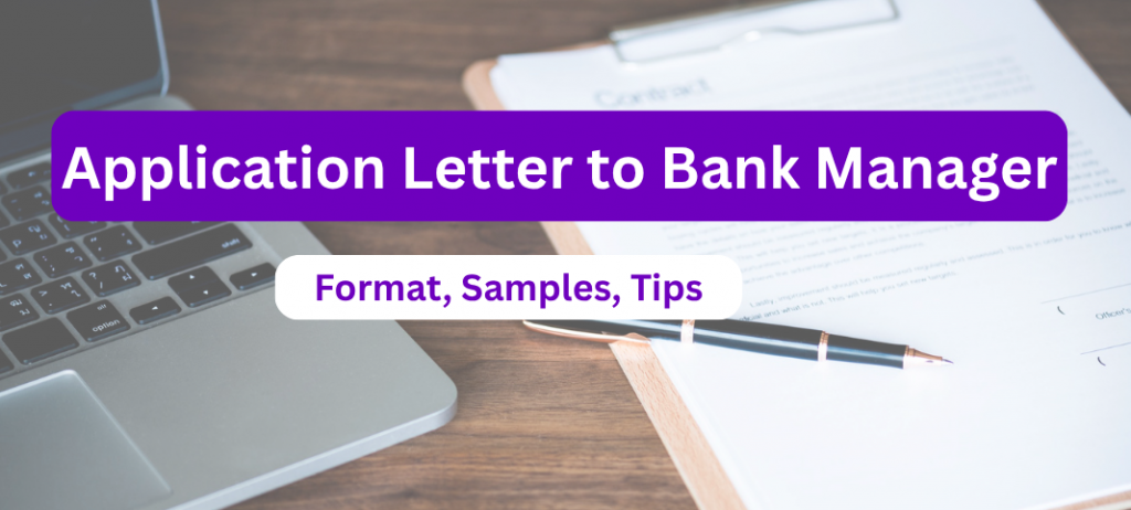 Application to Bank Manager: Letter to Bank Manager Format [2026]